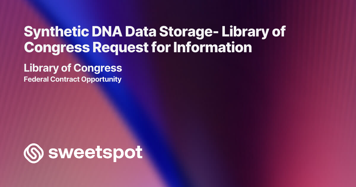Synthetic DNA Data Storage- Library of Congress Request for Information