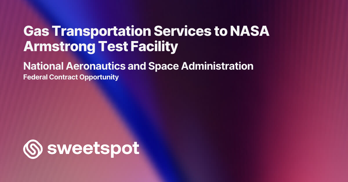 Gas Transportation Services to NASA Armstrong Test Facility