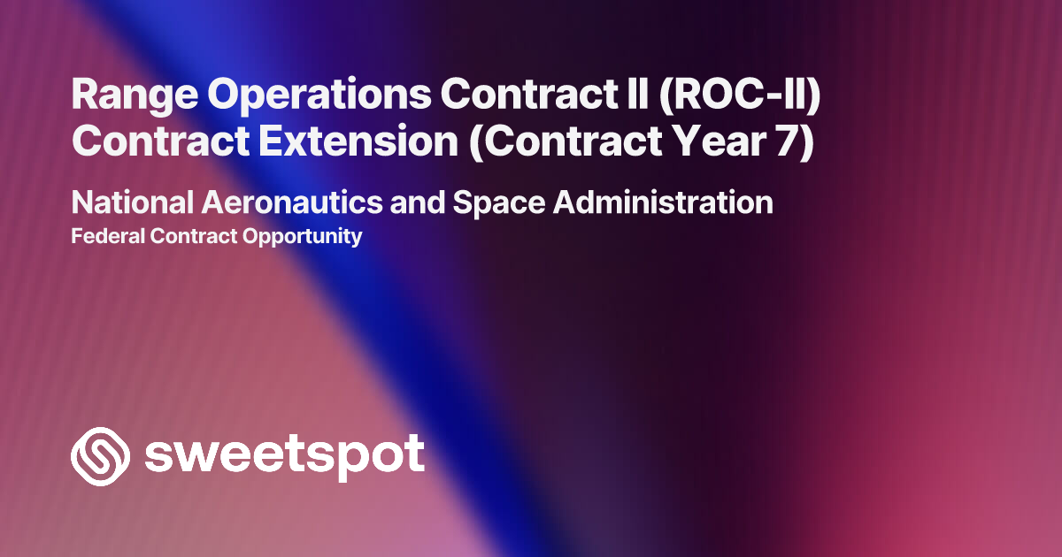 Range Operations Contract II (ROC-II) Contract Extension (Contract Year 7)