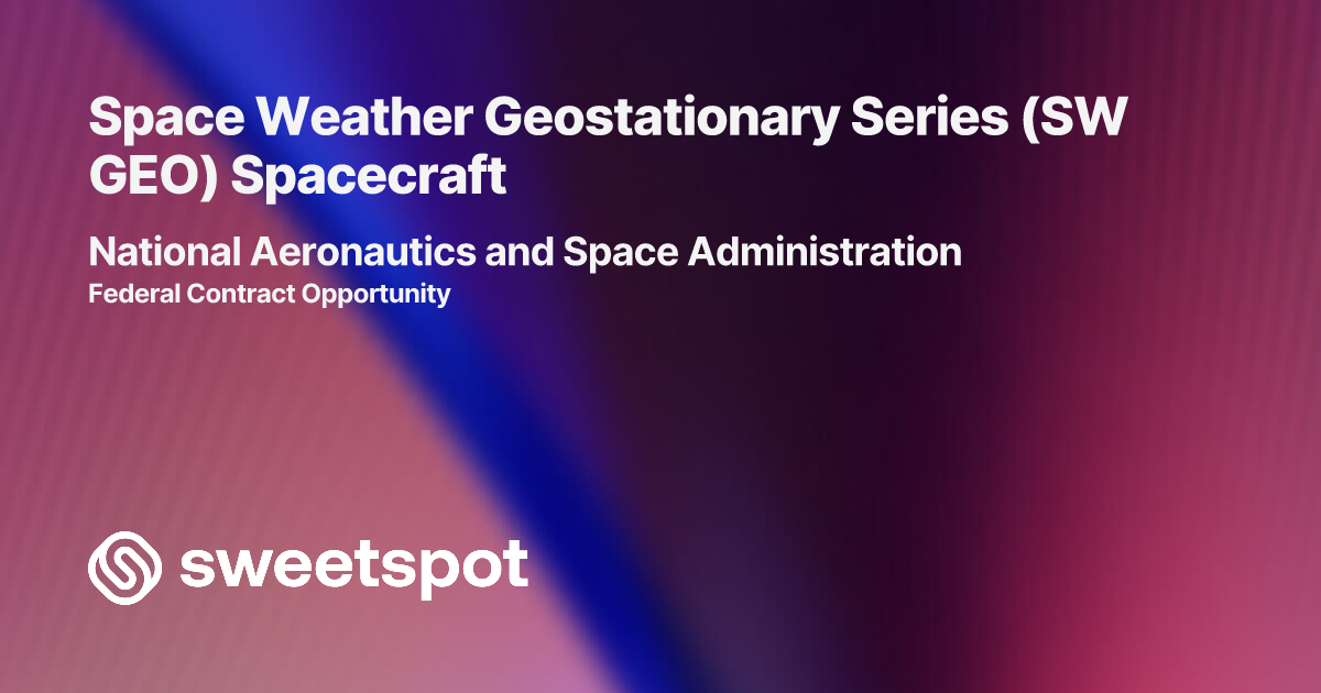 Space Weather Geostationary Series (SW GEO) Spacecraft