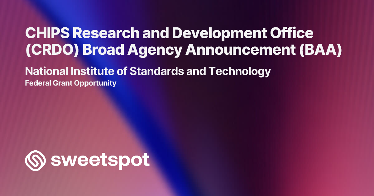 CHIPS Research and Development Office (CRDO) Broad Agency Announcement ...