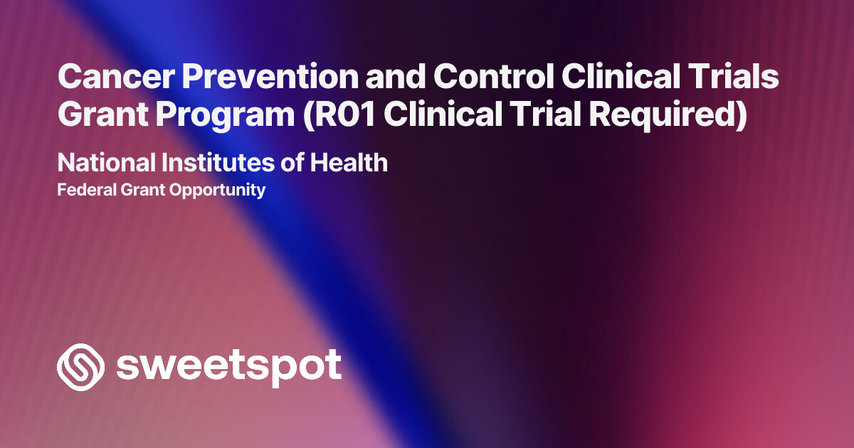 Cancer Prevention and Control Clinical Trials Grant Program (R01 ...
