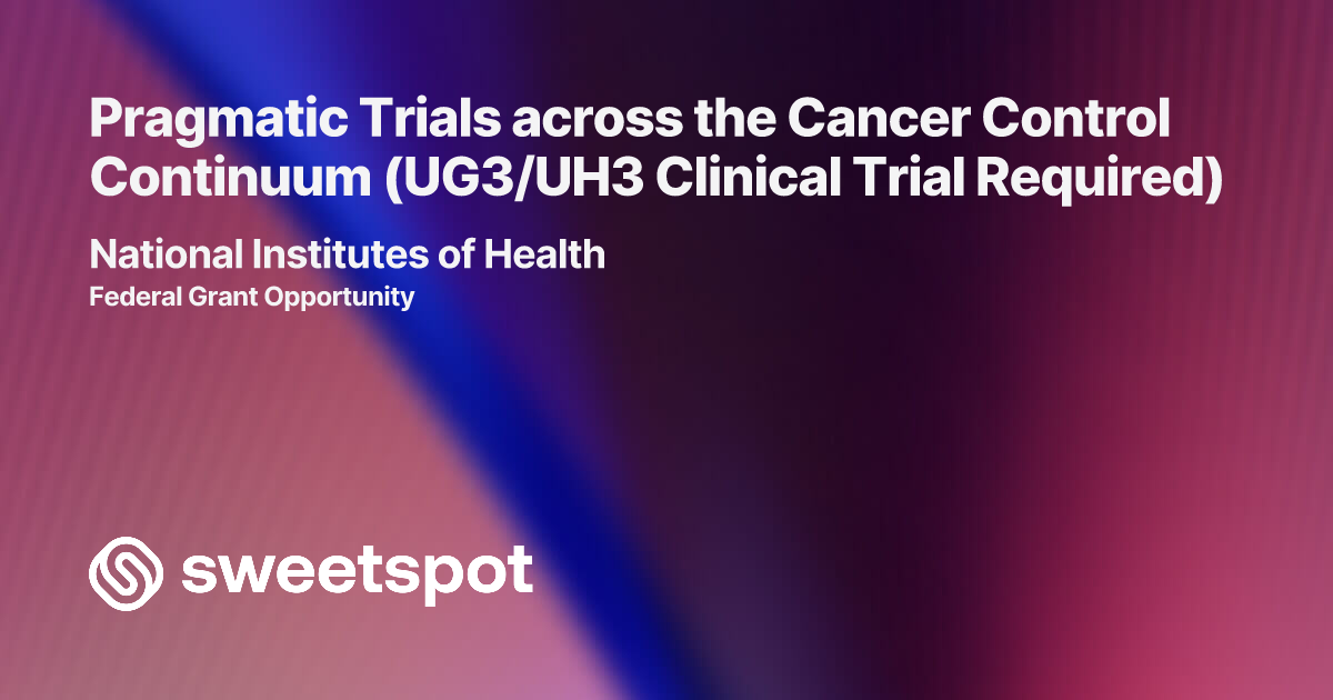 Pragmatic Trials across the Cancer Control Continuum (UG3/UH3 Clinical ...