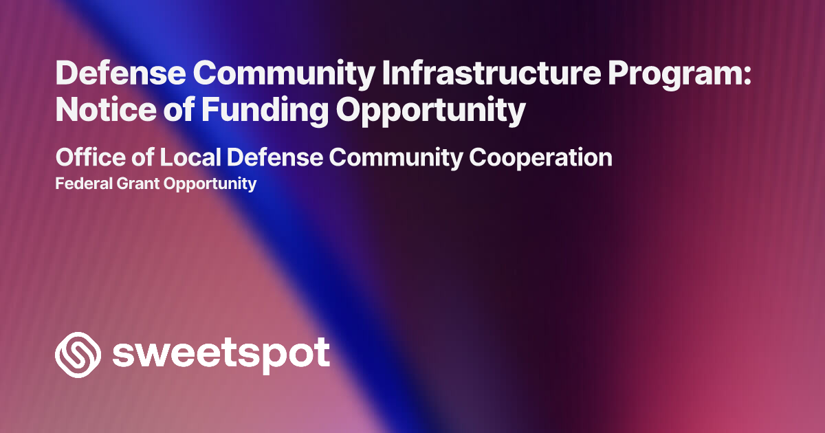Defense Community Infrastructure Program: Notice of Funding Opportunity