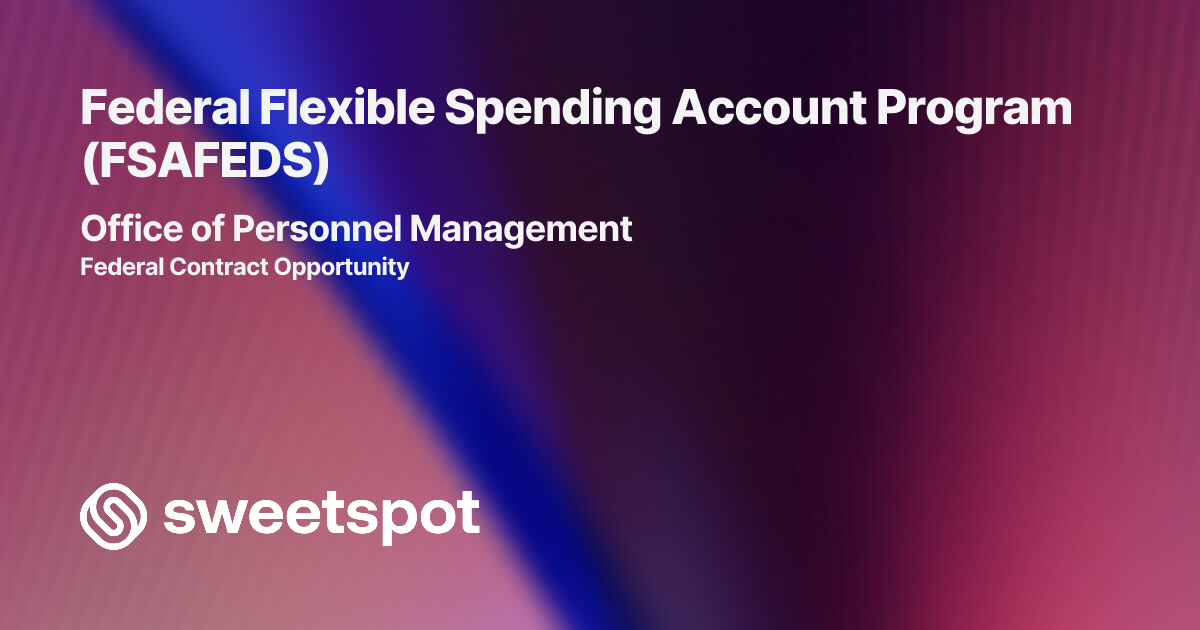 Federal Flexible Spending Account Program (FSAFEDS)