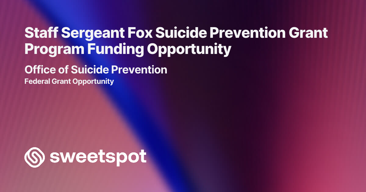 Staff Sergeant Fox Suicide Prevention Grant Program Funding Opportunity