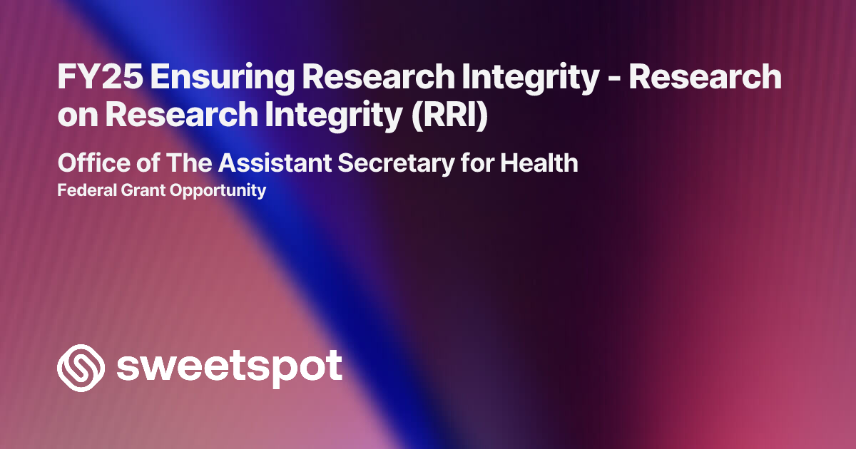 FY25 Ensuring Research Integrity - Research on Research Integrity (RRI)