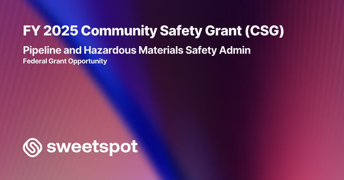 FY 2025 Community Safety Grant (CSG)
