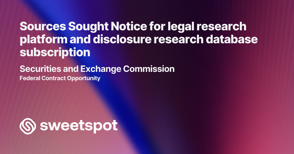 Sources Sought Notice for legal research platform and disclosure ...