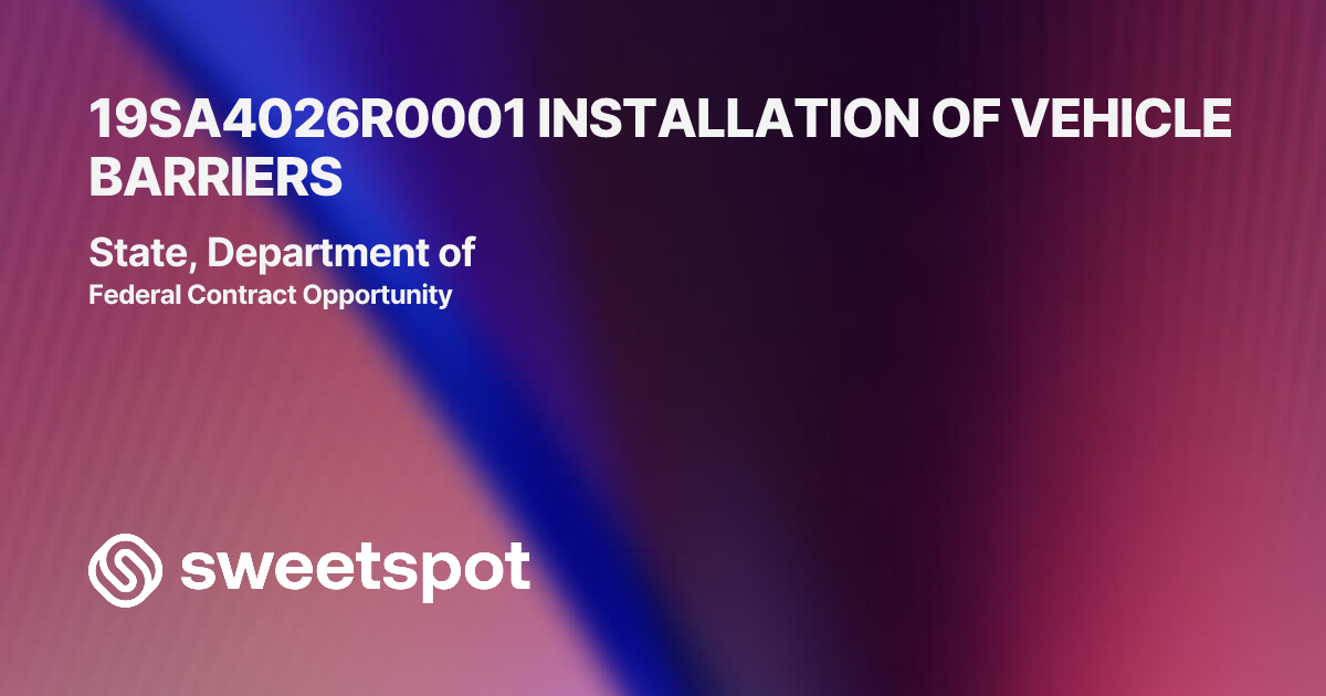 19SA4026R0001 INSTALLATION OF VEHICLE BARRIERS