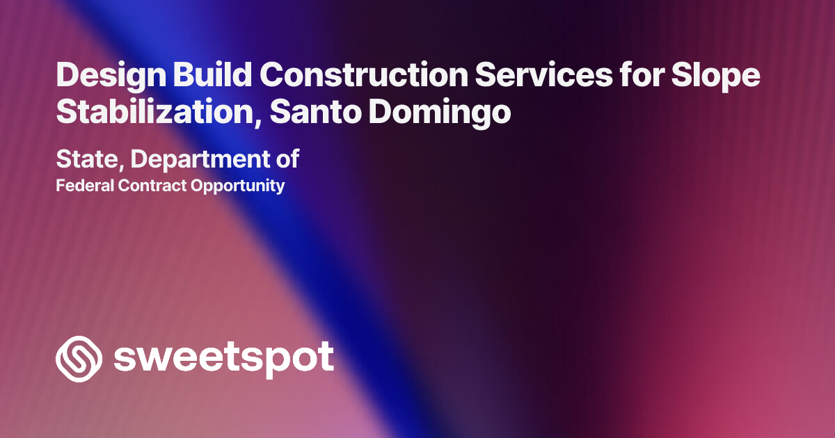 Design Build Construction Services for Slope Stabilization, Santo Domingo