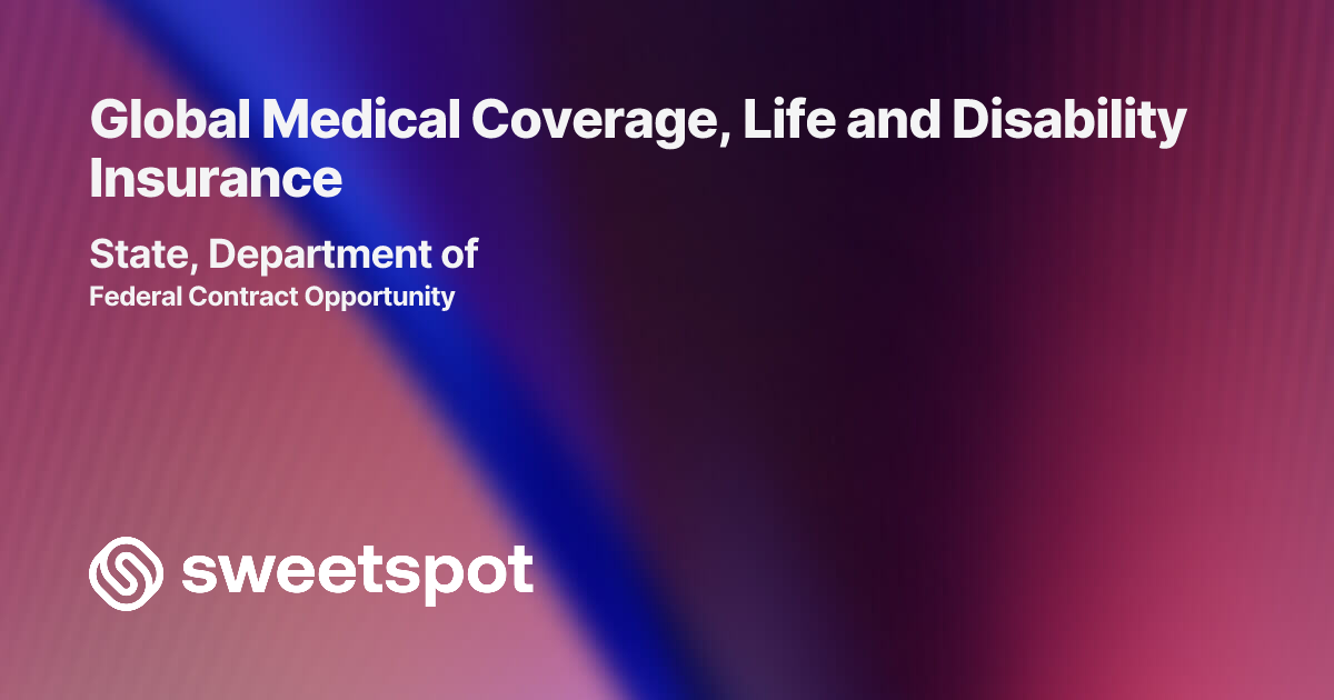 Global Medical Coverage, Life and Disability Insurance