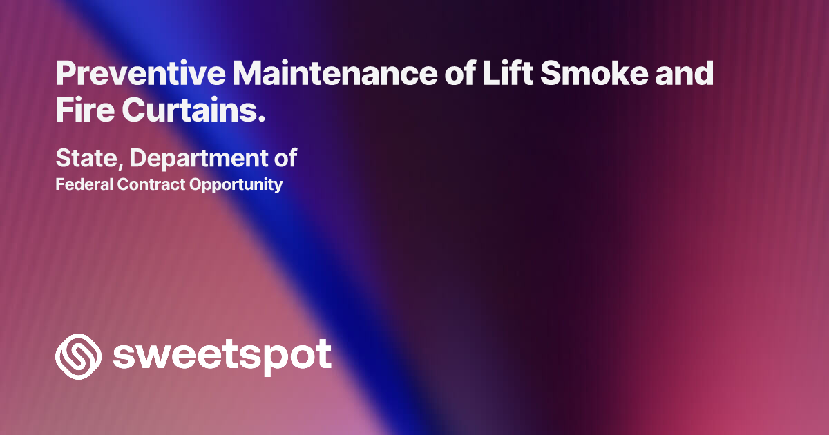 Preventive Maintenance of Lift Smoke and Fire Curtains.