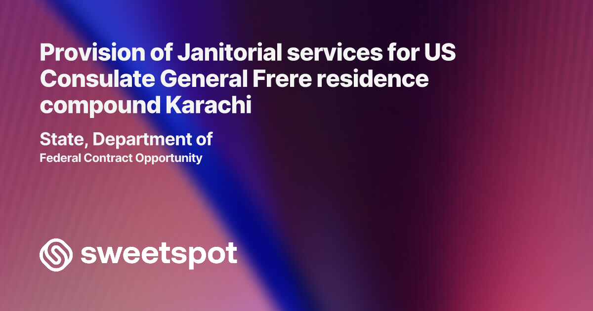Provision of Janitorial services for US Consulate General Frere ...