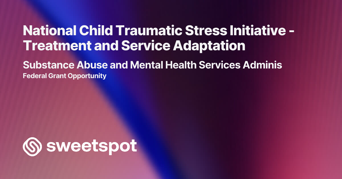 National Child Traumatic Stress Initiative - Treatment and Service ...