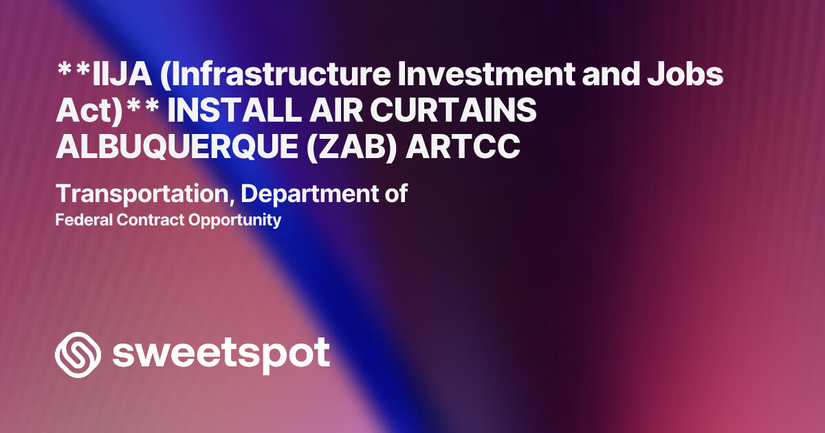 **IIJA (Infrastructure Investment and Jobs Act)** INSTALL AIR CURTAINS ...