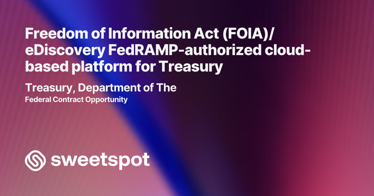 Freedom of Information Act (FOIA)/eDiscovery FedRAMP-authorized cloud ...