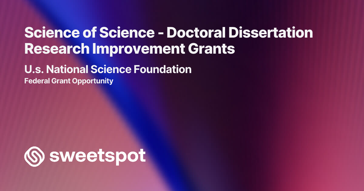 Science of Science - Doctoral Dissertation Research Improvement Grants