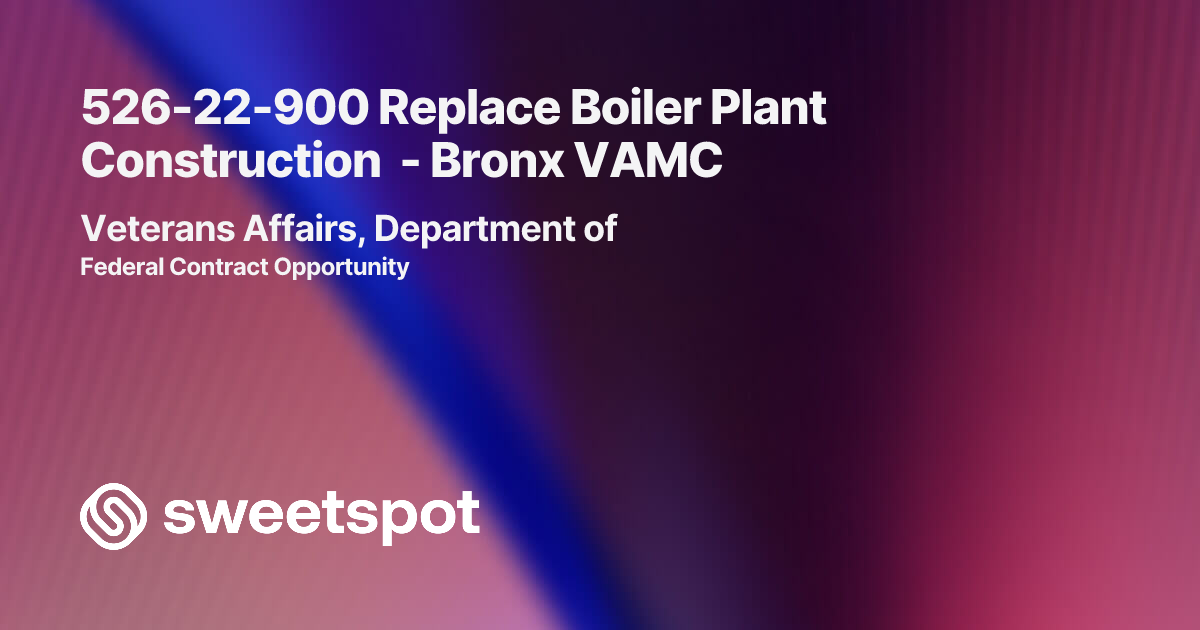 526-22-900 Replace Boiler Plant Construction - Bronx VAMC