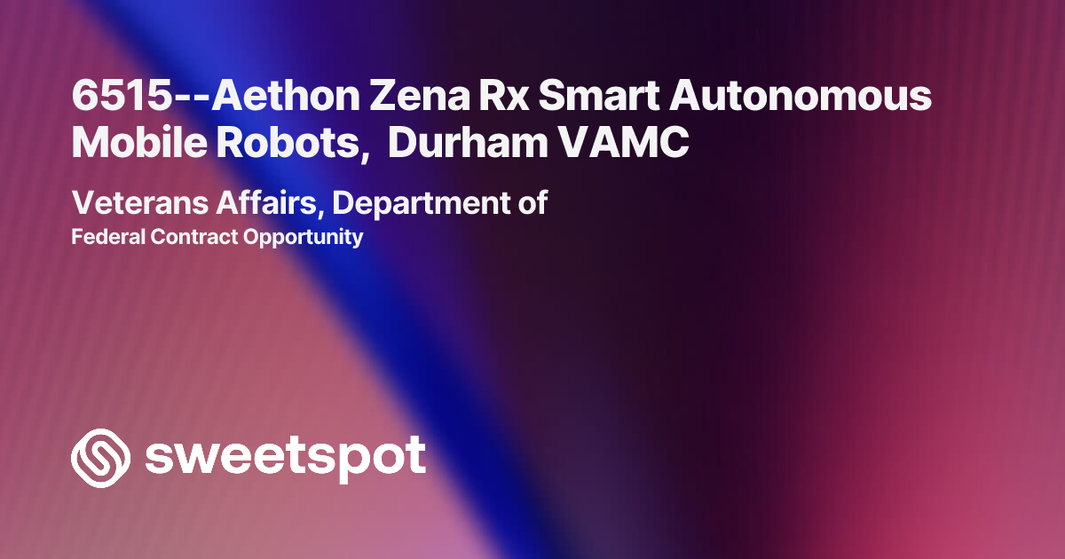6515--Aethon Zena Rx Smart Autonomous Mobile Robots, Durham VAMC