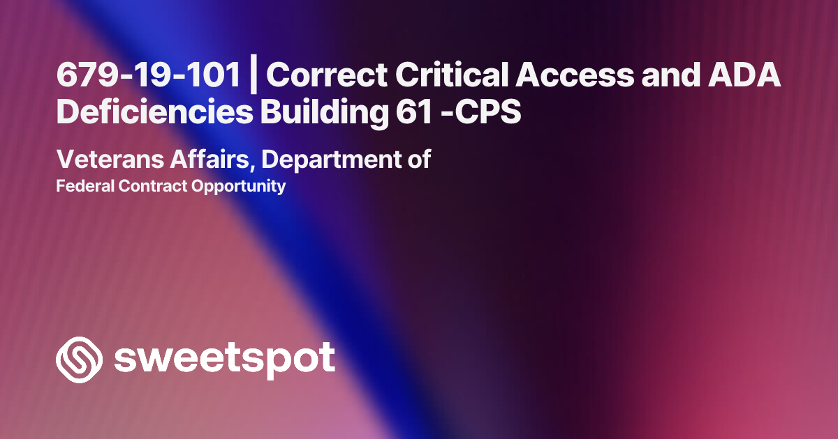679-19-101 | Correct Critical Access and ADA Deficiencies Building 61 -CPS