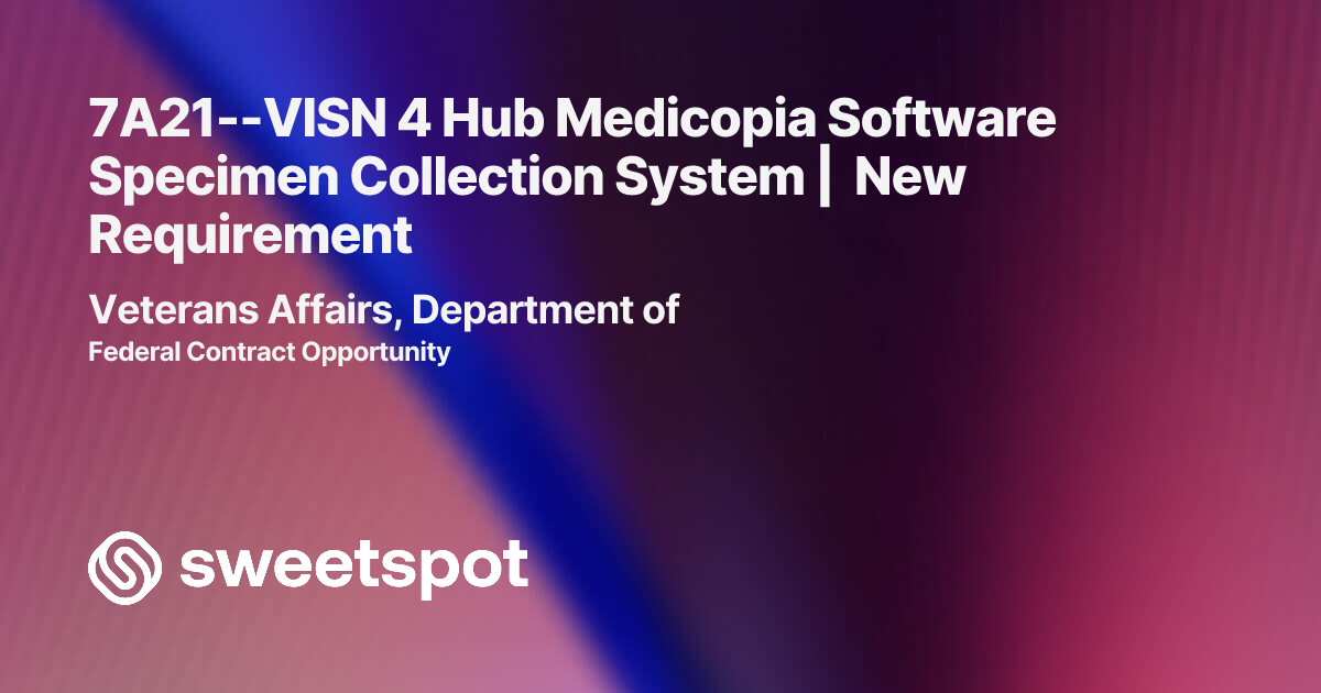 7A21--VISN 4 Hub Medicopia Software Specimen Collection System | New ...