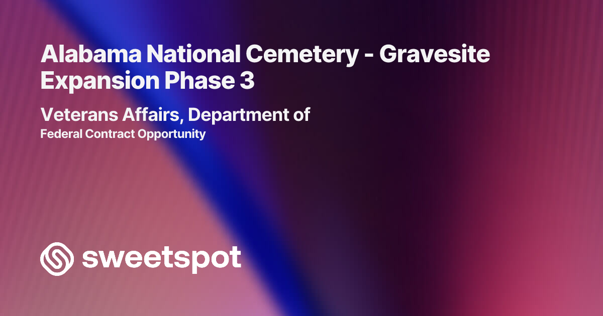 Alabama National Cemetery - Gravesite Expansion Phase 3