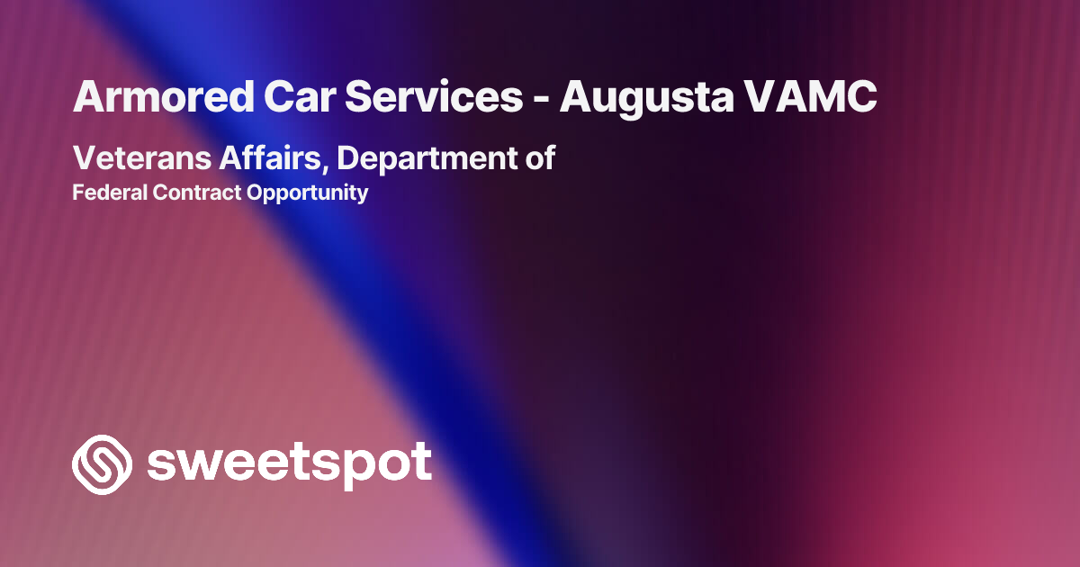 Armored Car Services - Augusta VAMC