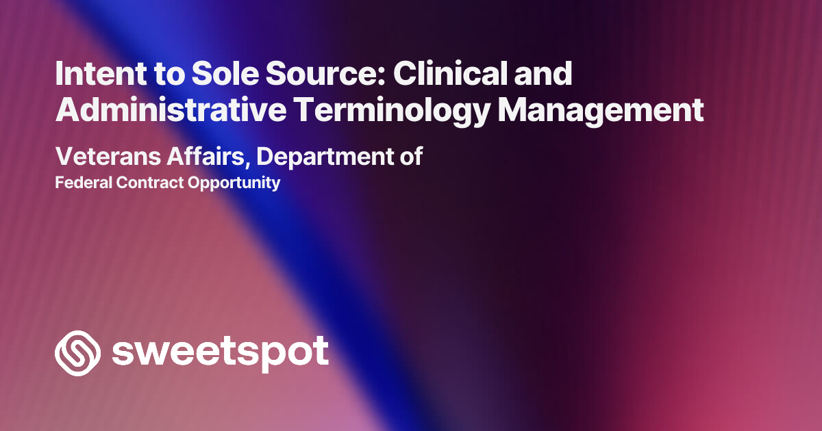 Intent to Sole Source: Clinical and Administrative Terminology Management