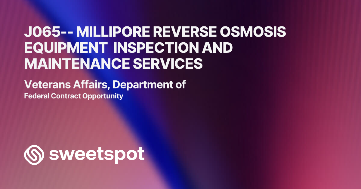 J065-- MILLIPORE REVERSE OSMOSIS EQUIPMENT INSPECTION AND MAINTENANCE ...