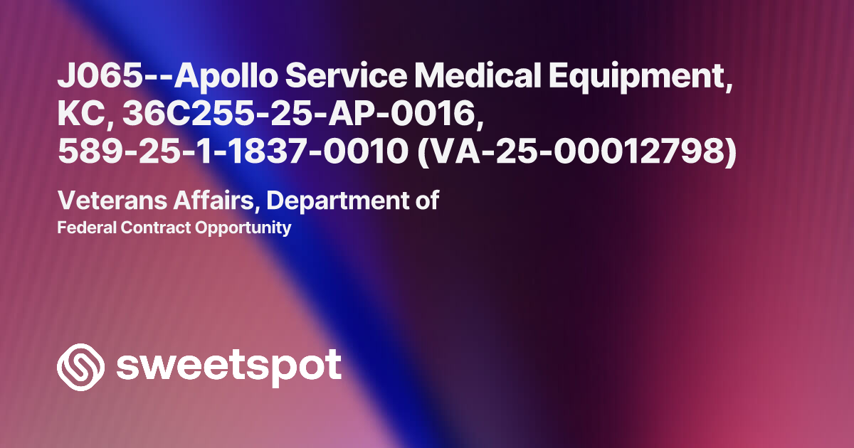 J065--Apollo Service Medical Equipment, KC, 36C255-25-AP-0016, 589-25-1 ...
