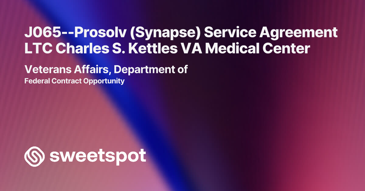 J065--Prosolv (Synapse) Service Agreement LTC Charles S. Kettles VA ...