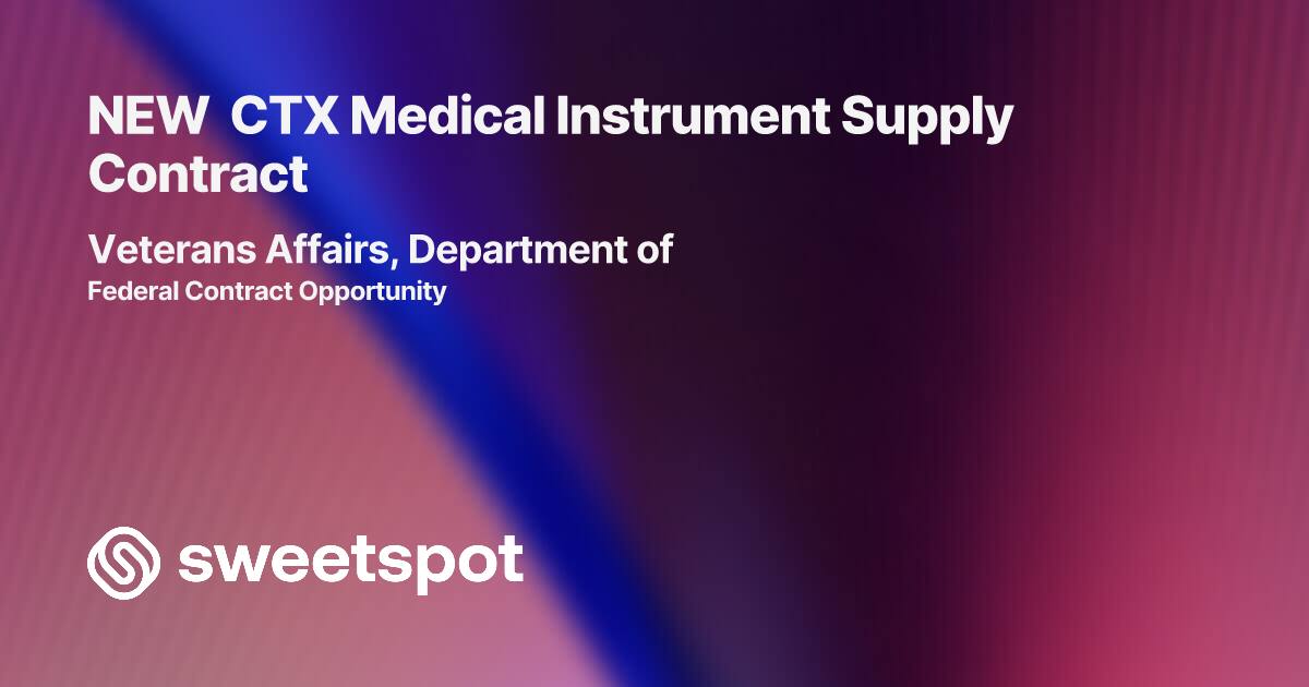 NEW CTX Medical Instrument Supply Contract