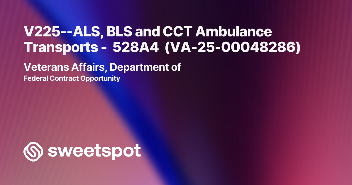 V225--ALS, BLS and CCT Ambulance Transports - 528A4 (VA-25-00048286)